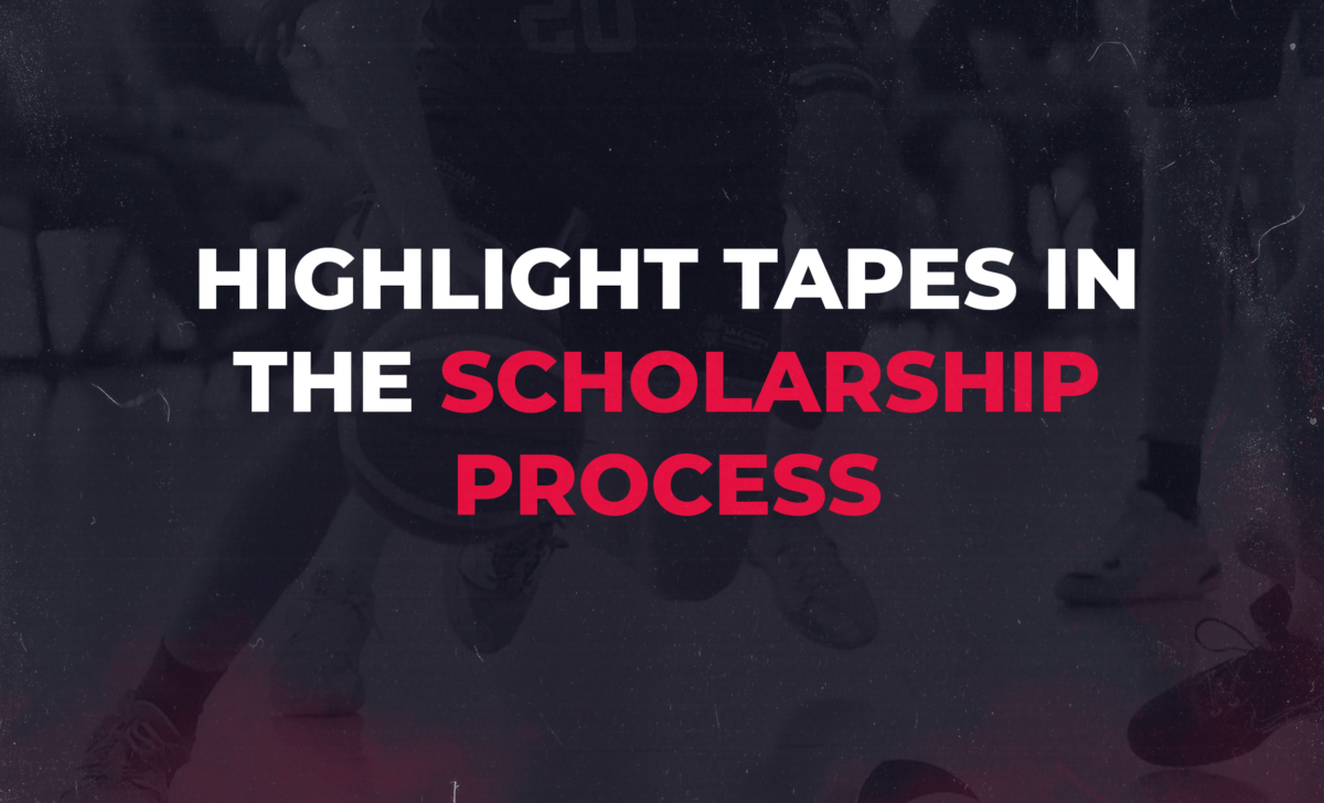 The importance of highlight tapes in the scholarship process ...